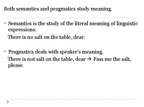 Pragmatics Both Semantics And Pragmatics Study Meaning Semantics