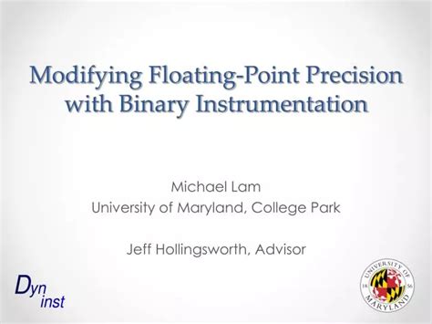 PPT Modifying Floating Point Precision With Binary Instrumentation PowerPoint Presentation