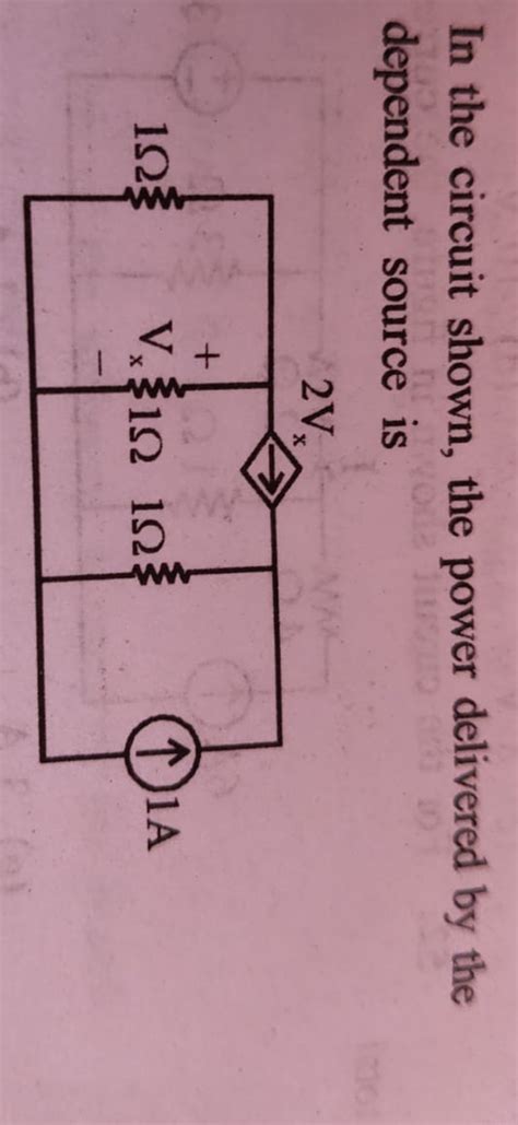 In The Circuit Shown The Power Delivered By The Dependent Source Is