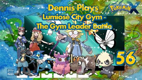 Lets Play Pokemon X Ep 56 Lumiose City Gym The Gym Leader Battle