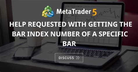 Help Requested With Getting The Bar Index Number Of A Specific Bar Indexes Mql4 And