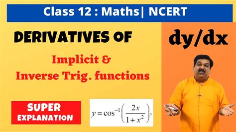 Derivatives Of Implicit And Inverse Trigonometric Functions Class 12th