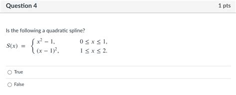 Solved Question Pts Is The Following A Quadratic Spline Chegg