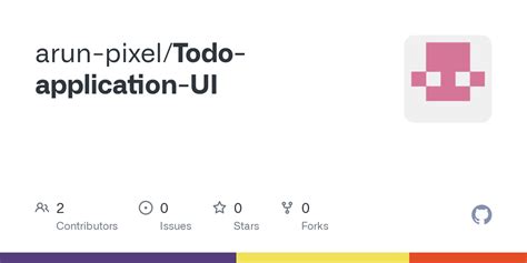 Github Arun Pixeltodo Application Ui