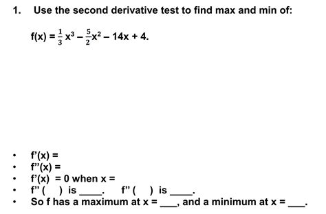 Solved Use The Second Derivative Test To Find Max And Min