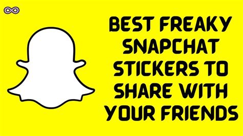 Top Best Freaky Snapchat Stickers To Use On Snapchat Aspartin