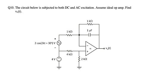 Solved Q10 The Circuit Below Is Subjected To Both DC And AC Chegg Com