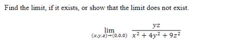 Solved Find The Limit If It Exists Or Show That The Limit Chegg Com