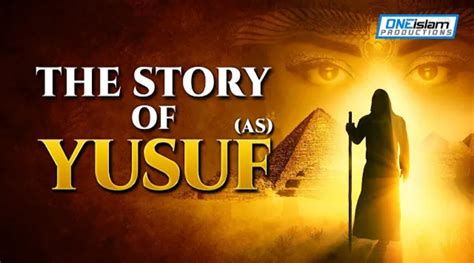 The Most Beautiful Story Of Yusuf Be Peace On Him Islamic Bridge