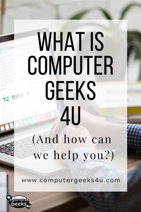 What Is Computer Geeks 4 U And How Can We Help You Computer Geeks