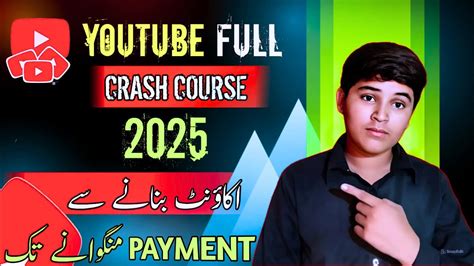 Youtube Full Crash Course 2024 For New And Old Youtubers Ke Liy Very