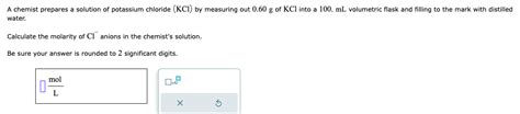 Solved A Chemist Prepares A Solution Of Potassium Chloride Chegg Com
