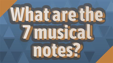 What Are The 7 Musical Notes Youtube