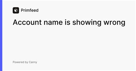 Account Name Is Showing Wrong Voters Primfeed