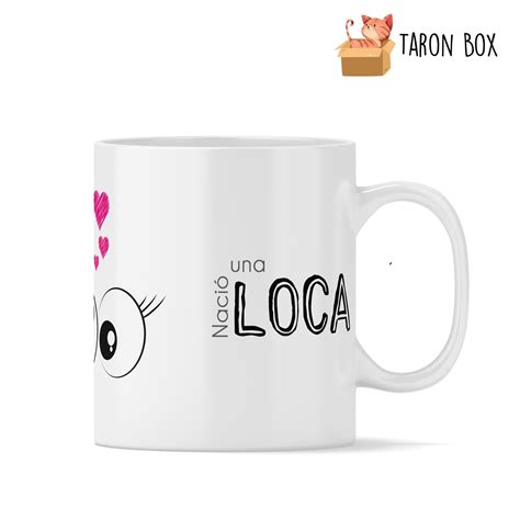 Comprar Taza Duo Para Cada Loco Naci Una Loca Online Taron Box