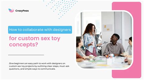 How To Collaborate With Designers For Custom Sex Toy Concepts
