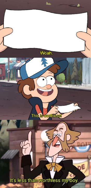 Its Less Than Worthless My Boy Meme Generator