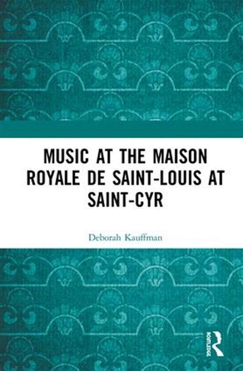 Music At The Maison Royale De Saint Louis At Saint Cyr By Deborah