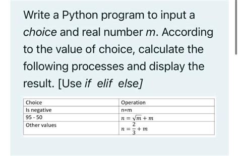 Solved Write A Python Program To Input A Choice And Real