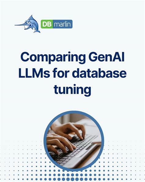 Application Comparing Genai Llms For Database Tuning 🔍 As Database
