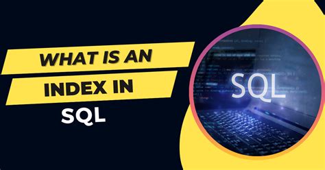 Sql 1 What Is An Index In Sql Datacademyai