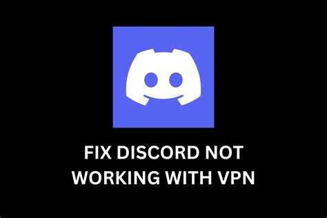 Discord Not Working With Vpn Heres How To Fix It