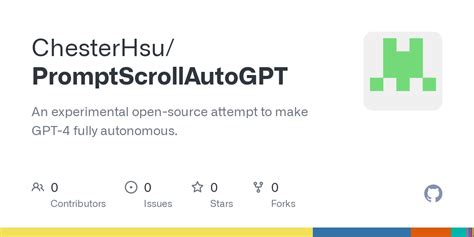 Github Chesterhsupromptscrollautogpt An Experimental Open Source
