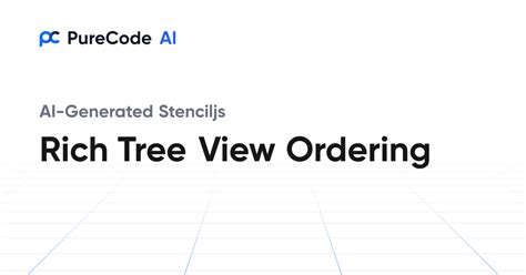build great stenciljs rich tree view ordering components faster using
