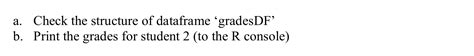 Solved Create Three Vectors And One New Dataframe Chegg