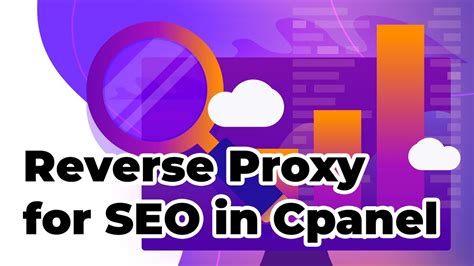 Setting Up A Reverse Proxy For Seo In Cpanel Eg Blog On Another Server Youtube