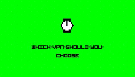 Which Vpn Should You Choose Stories Hackernoon