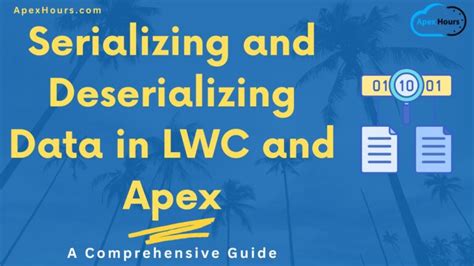 Serializing And Deserializing Data In Lwc And Apex Apex Hours
