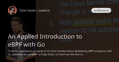 An Applied Introduction To Ebpf With Go — Ozan Sazak