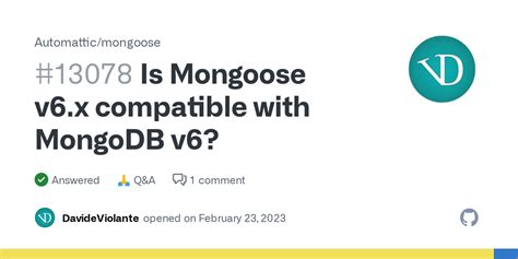 is mongoose v6 x compatible with mongodb v6 · automattic mongoose · discussion 13078 · github