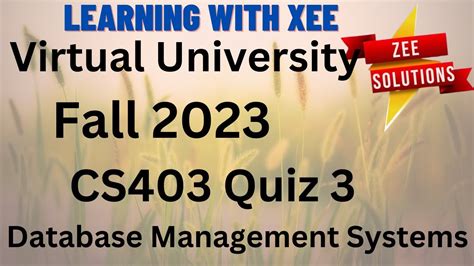 Cs403 Database Management Systems Quiz 3 Fall 2023 Virtual University Of Pakistan Youtube