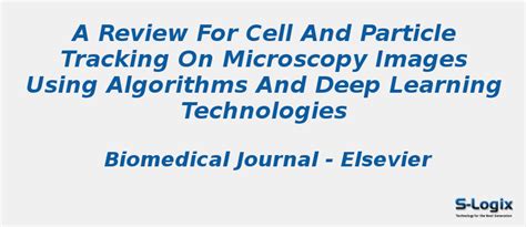 A Review For Cell And Particle Tracking On Microscopy Images S Logix