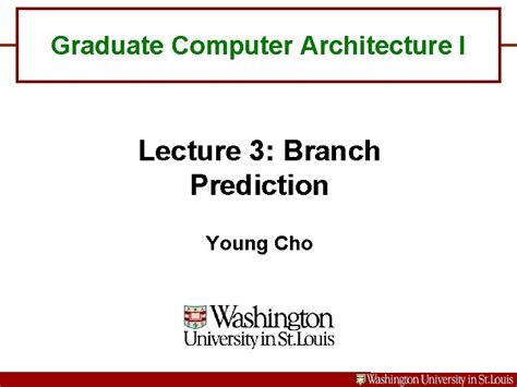 Graduate Computer Architecture I Lecture 3 Branch Prediction