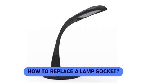 How To Replace A Lamp Socket Stella Lighting