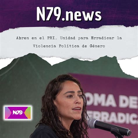Abren En El Pri Unidad Para Erradicar La Violencia Política De Género