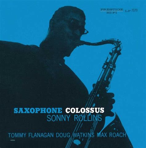 伝説のサックス奏者が生んだジャズ史に残る名盤『サキソフォン・コロッサス』（saxophone Colossus） ソニー・ロリンズ