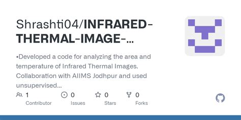 Github Shrashti04infrared Thermal Image Processing •developed A Code For Analyzing The Area