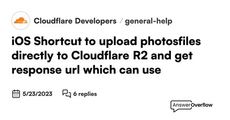 Ios Shortcut To Upload Photosfiles Directly To Cloudflare R2 And Get Response Url Which Can Use