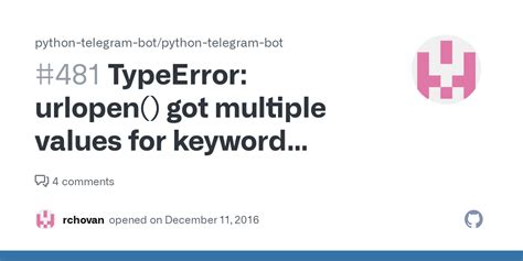 typeerror urlopen got multiple values for keyword argument body · issue 481 · python