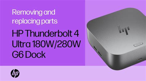 Removing And Replacing Parts Hp Thunderbolt 4 Ultra 180w 280w G6 Dock Hp Support Youtube