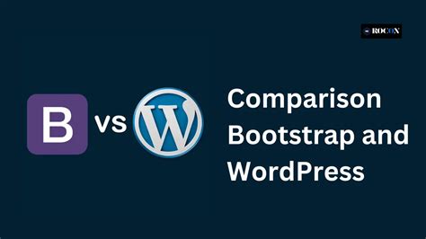Bootstrap Vs Wordpress Choose The Right Platform For You