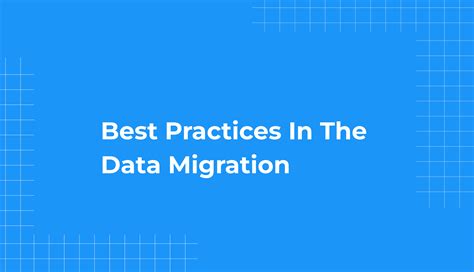 Best Practices In The Data Migration Process