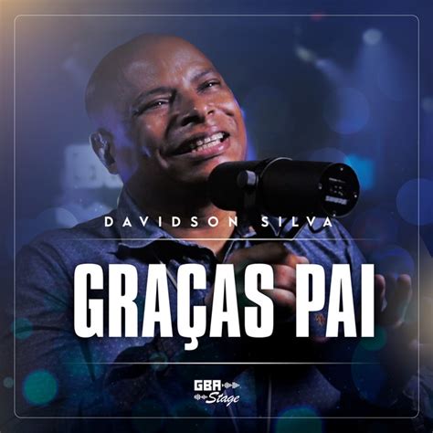 Graças Pai Single By Davidson Silva Spotify