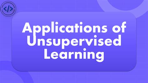 Applications Of Unsupervised Learning Aman Kharwal