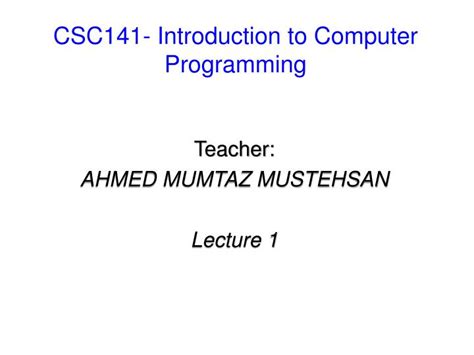 Ppt Csc141 Introduction To Computer Programming Powerpoint