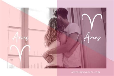 Unlocking The Secrets Of Love Aries And Aries Compatibility Astrology Nature